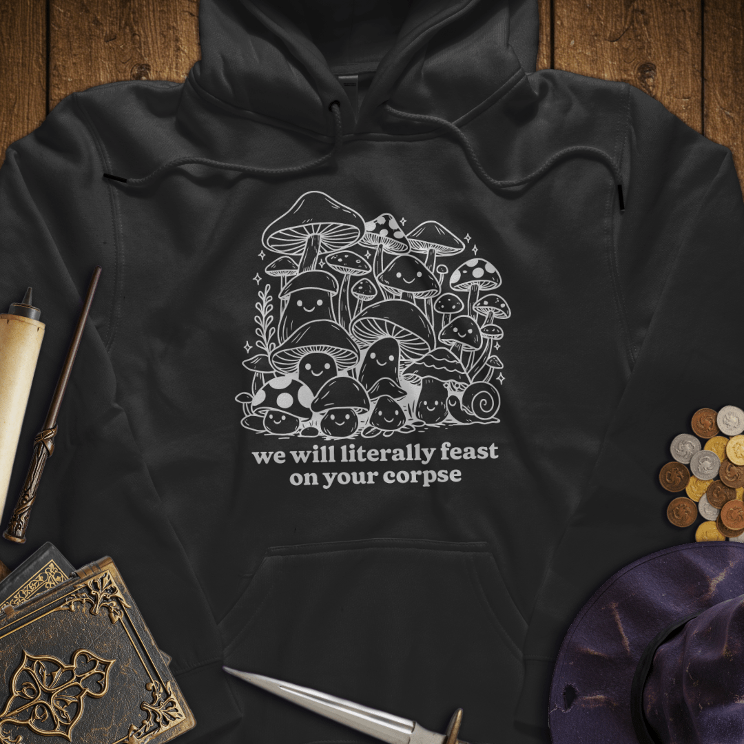 We Will Literally Feast On Your Corpse Hoodie – Wizardly Tees